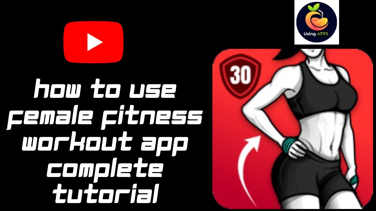 How To Use Female Fitness Workout App | Best Free Female Home Workout ...