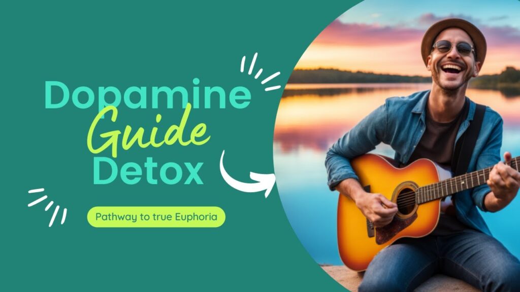 Dopamine Detox Guide: How to Boost Authentic Joy & Reset Your Brain ...