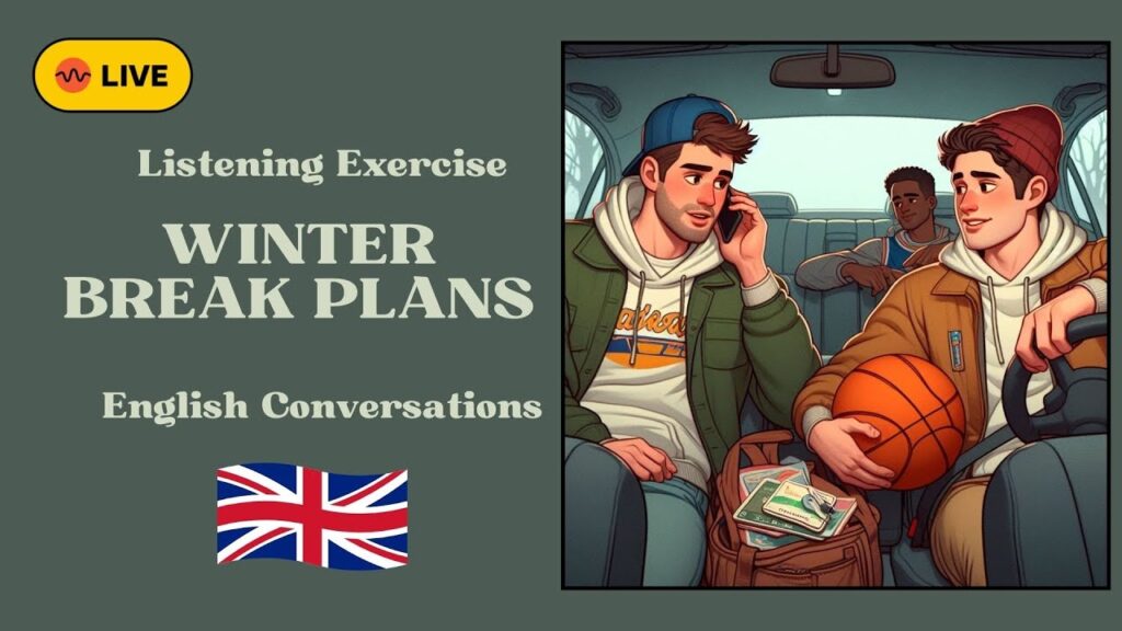 WINTER BREAK PLANS | Listening Exercise | English Conversations ...